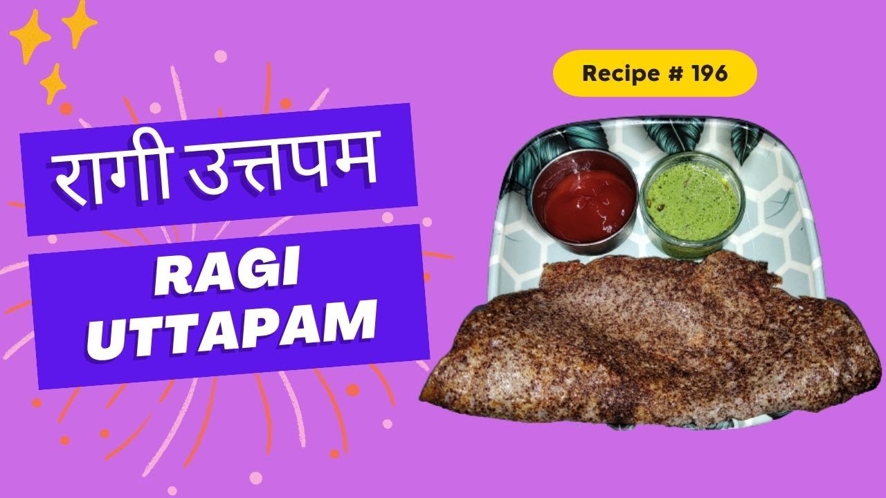 Ragi Uttapam Recipe | Ragi Pancake Recipe Indian Style | Instant ...
