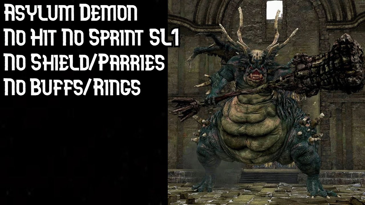 Asylum Demon SL1 No Sprint No Hit (No Buffs/Rings) | Dark Souls ...