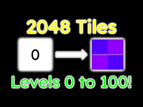 2048 Tiles! - Levels 0 to 100! - YouTube