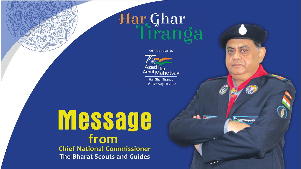 Message from Chief National Commissioner BSG on Har Ghar Tiranga - YouTube
