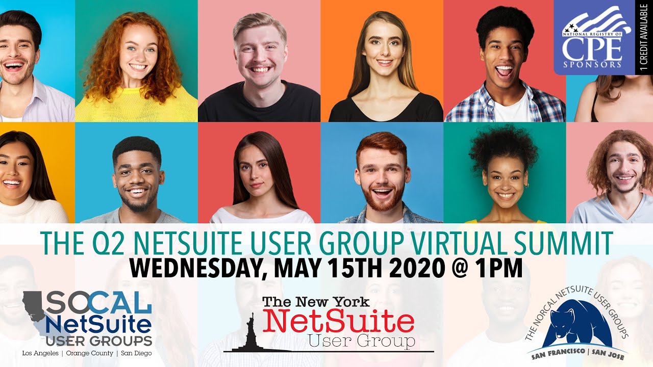 Q2 2020 NetSuite User Group Virtual Summit: Hosted by the NorCal, SoCal ...