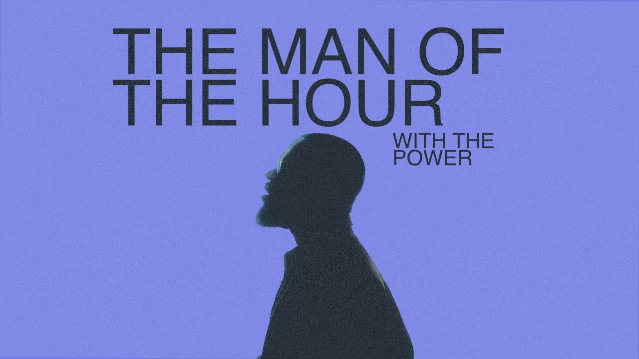 11.24.2024 The Man of the Hour with the Power - YouTube