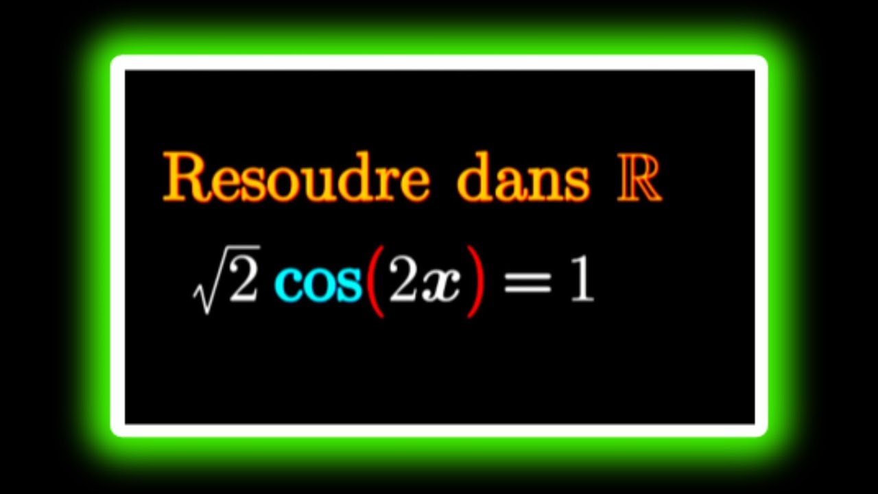 COMMENT R SOUDRE 2 COS 2X 1 YouTube