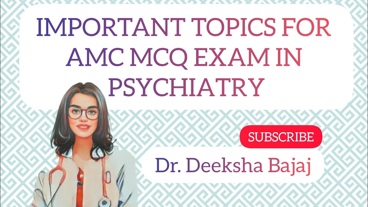 Important Topics For AMC MCQ EXAM In PSYCHIATRY YouTube important-topics-for-amc-mcq-exam-in-psychiatry-youtube