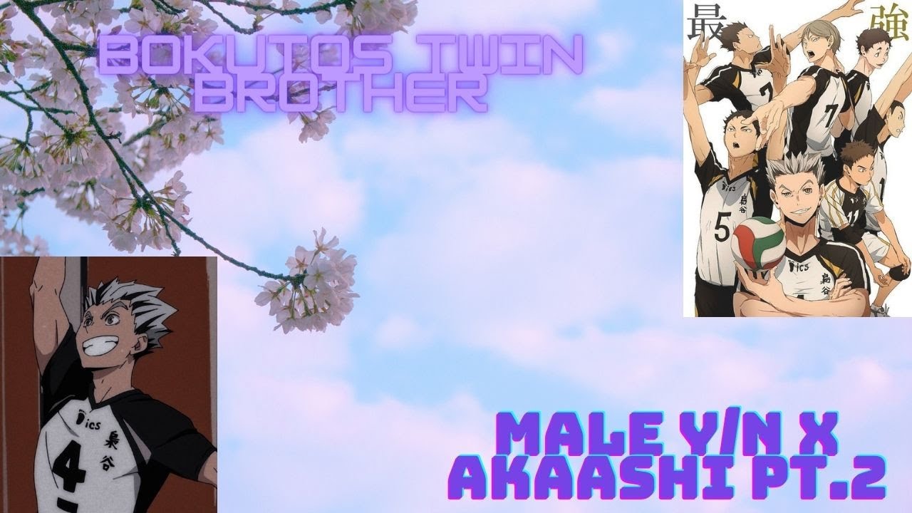 Bokuto an his twin brother y/n pt.2 (haikyuu text video) - YouTube
