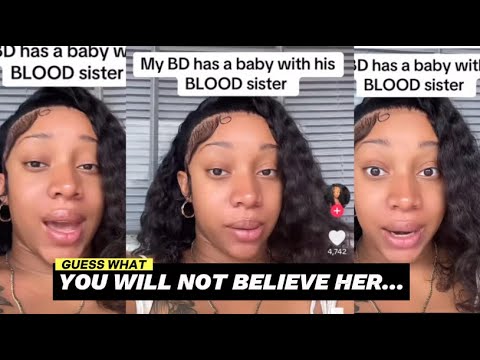 BD SISTER IS HIS BABY MAMA…