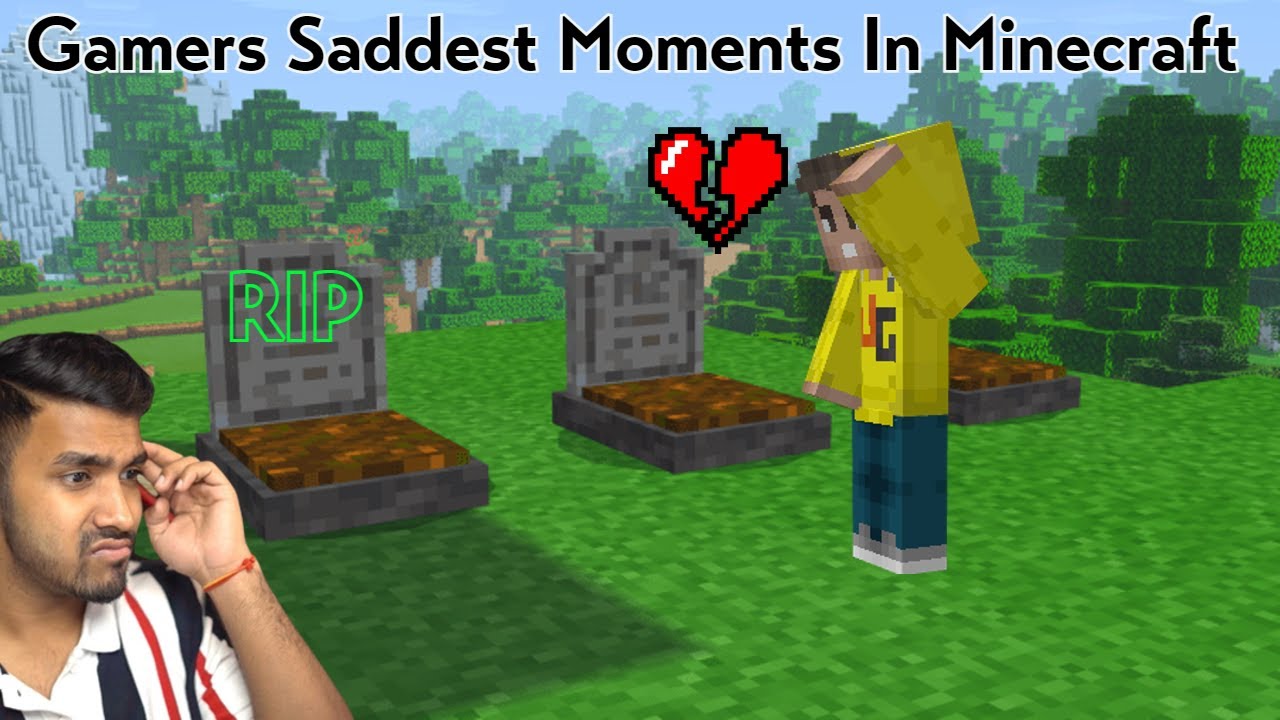 GAMERS SADDEST MOMENTS IN | MINECRAFT | THAT MAKE YOU CRY techno gamerz ...