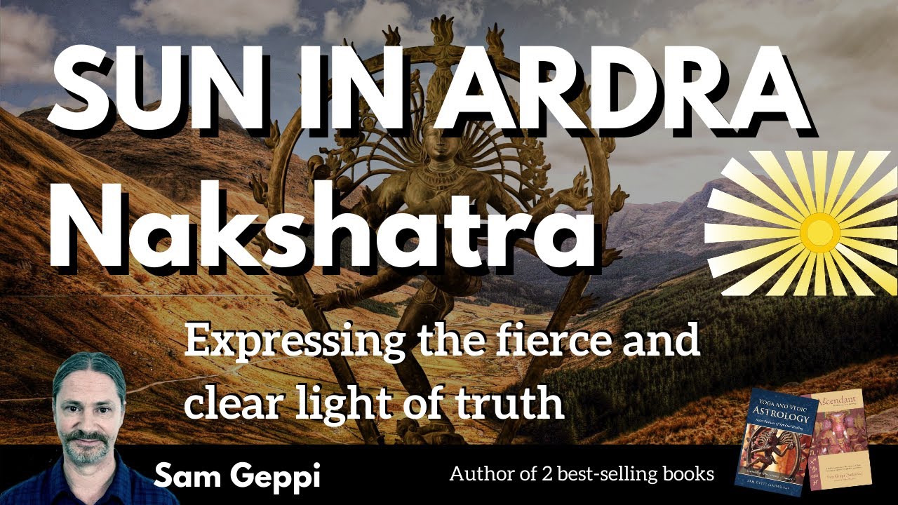 Sun in Ardra Nakshatra - Expressing the fierce and clear light of truth ...