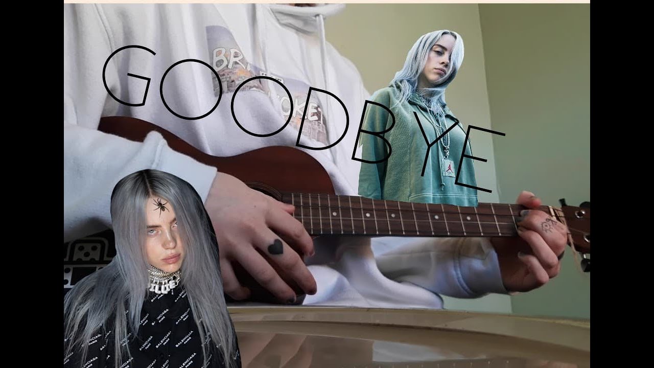 goodbye| Billie Eilish cover - YouTube
