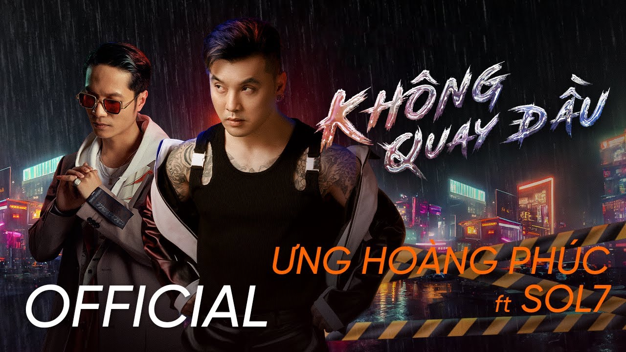KHÔNG QUAY ĐẦU (#KQĐ) - Ưng Hoàng Phúc Ft. Sol7 (Official) - YouTube