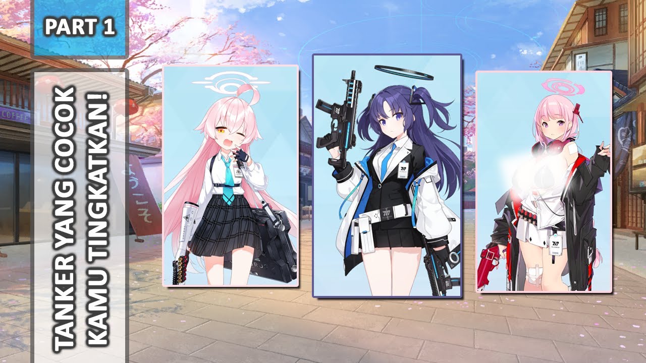 Karakter Tanker Yang Cocok Untuk Kalian UP - Part 1 | Blue Archive ...