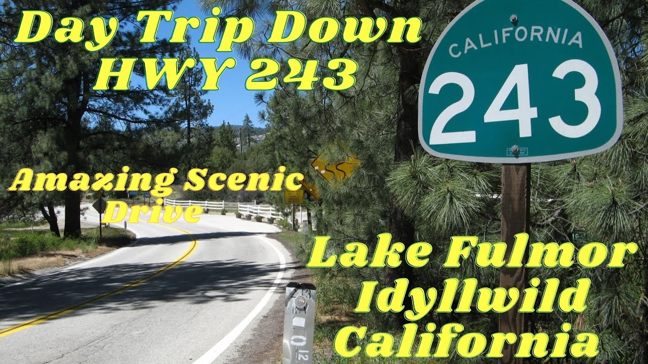 Lake Fulmor/Idyllwild California-Hwy 243 - YouTube