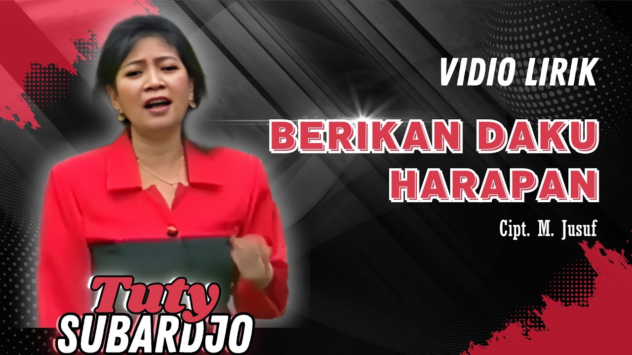 Tuty Subardjo - Berikan Daku Harapan (Video Lirik) - YouTube