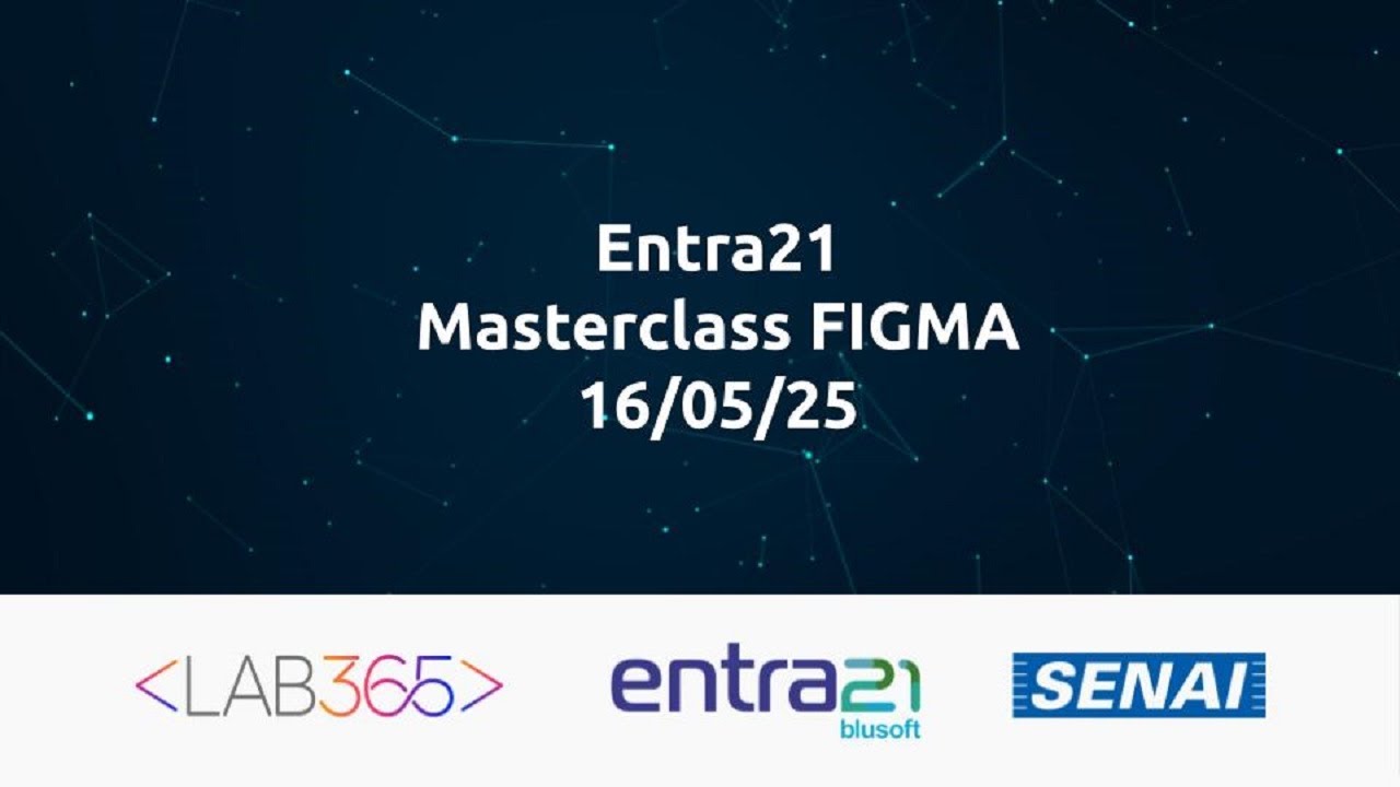 [Entra21] Masterclass FIGMA - Módulo 1 - 16/05 - YouTube