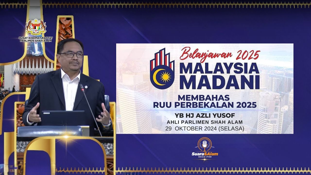 YB Hj Azli Yusof | MP Shah Alam | Membahas RUU Perbekalan 2025 | 23 Okt ...
