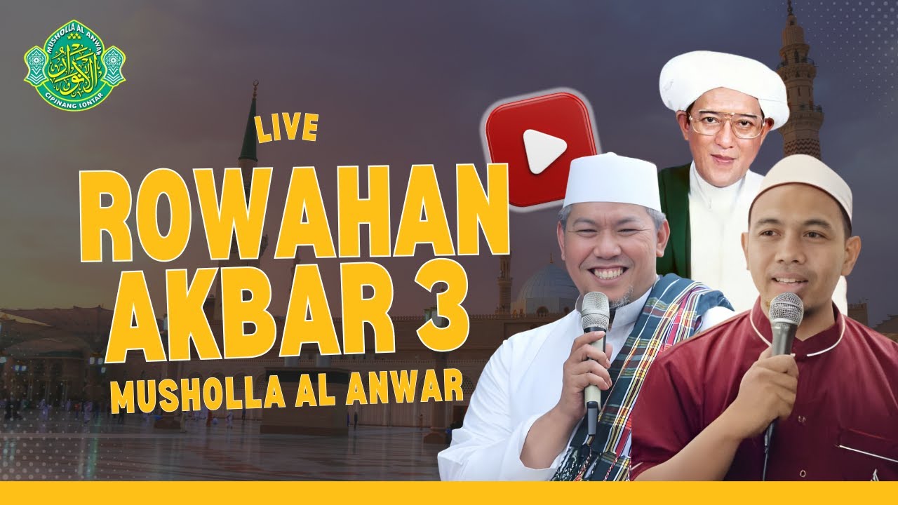 🔴LIVE Rowahan Akbar 3 Musholla Al Anwar - YouTube