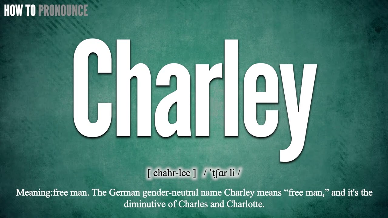 Charley Pronunciation | How to Pronounce (say) Charley CORRECTLY ...