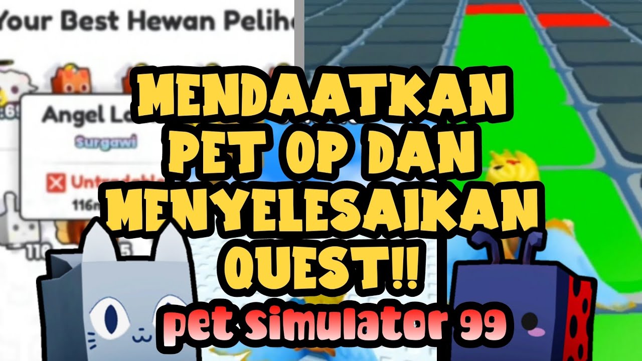 Roblox Pet Simulator 99 - mendapatkan pet op dan menyelesaikan quest!!! | Pak Toba PetSim99 ...