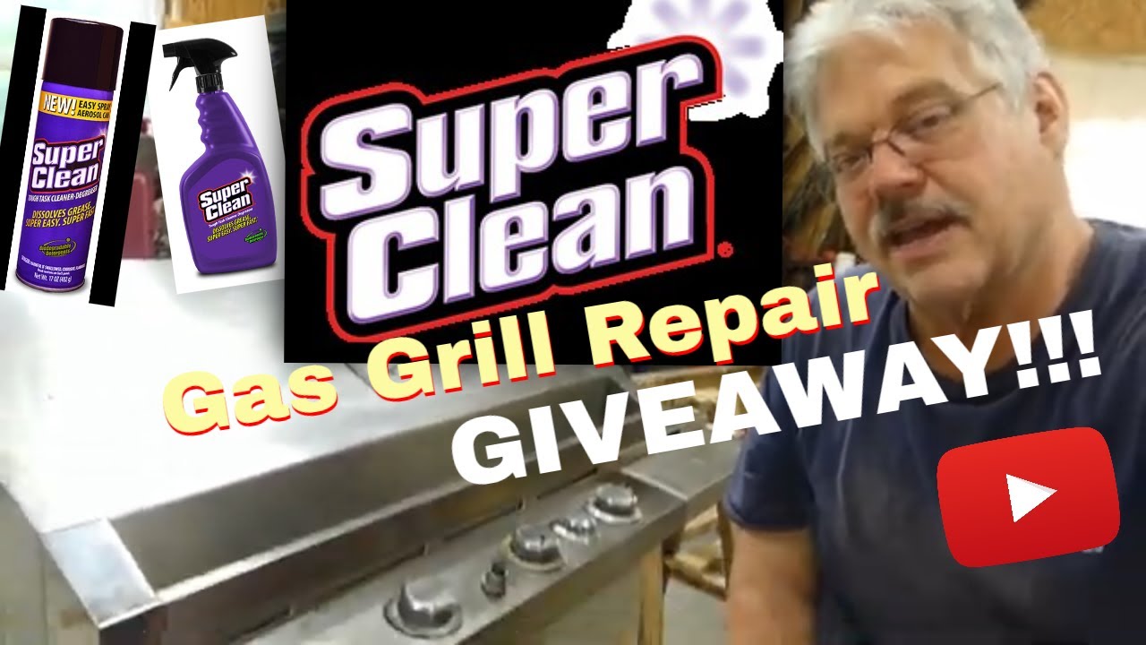 Gas Grill Repair, Super Clean Degreaser, Giveaway !! Will the grill ...