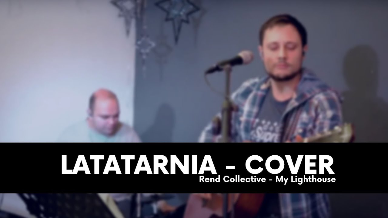 Latarnia (cover Rend Collective - My Lighthouse) - YouTube