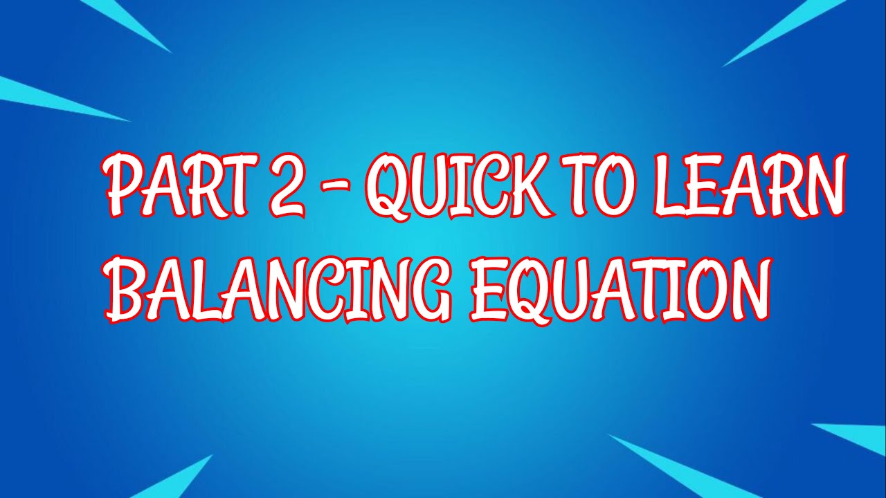 PART 2 - QUICK TO LEARN BALANCING EQUATION | 12th - YouTube