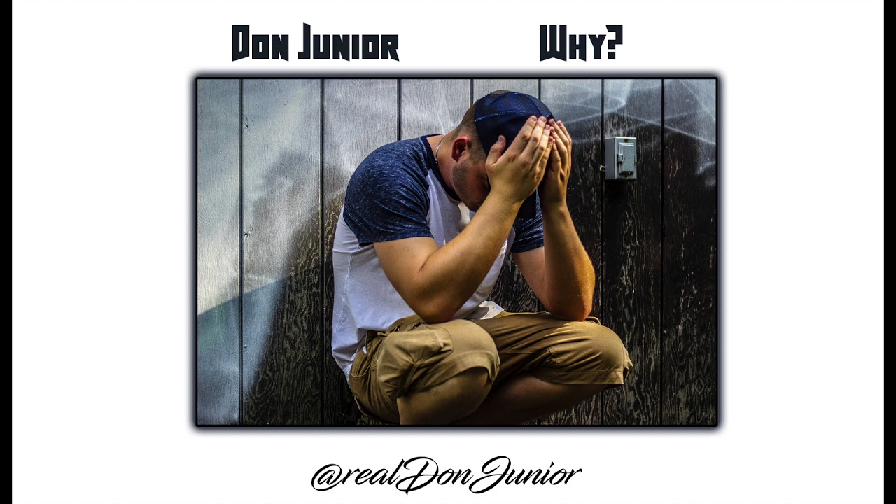 Don Junior - Why? - YouTube