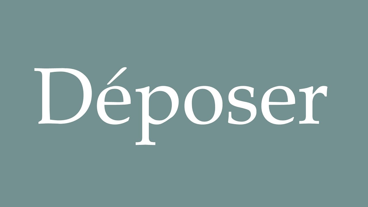 How to Pronounce ''Déposer'' (Deposit) Correctly in French - YouTube