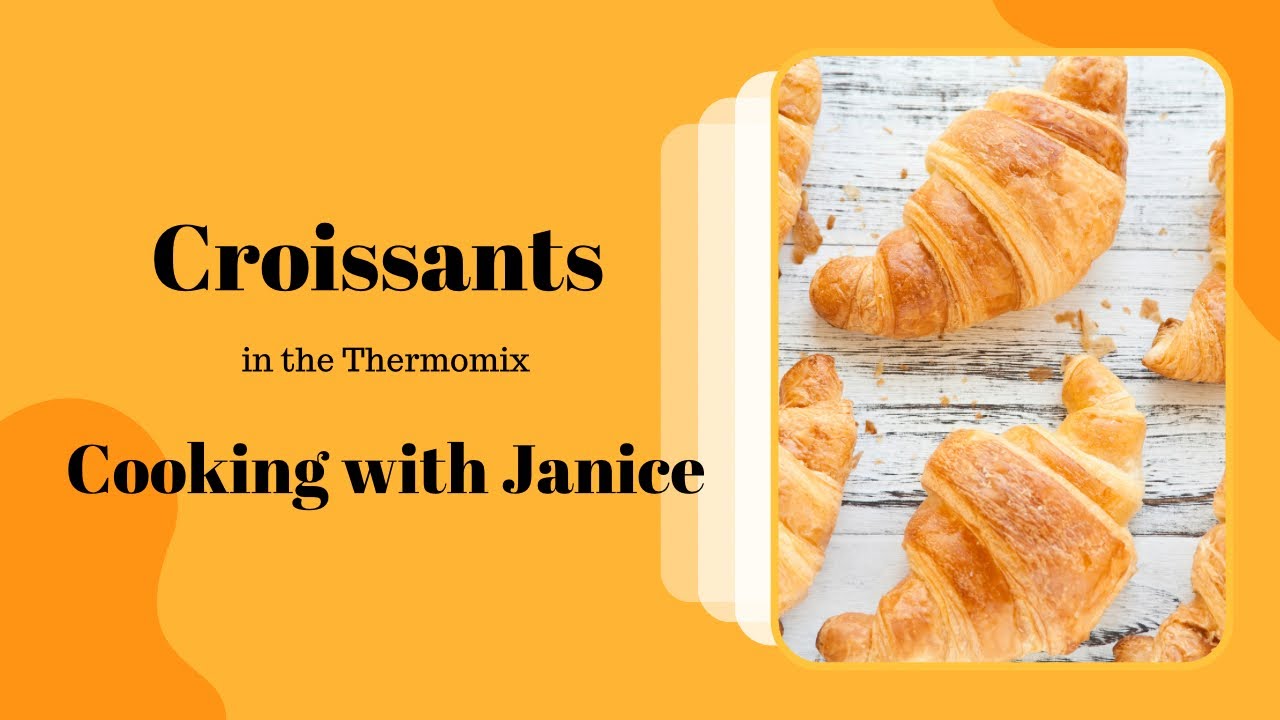 Croissants in the Thermomix - Cooking with Janice - YouTube