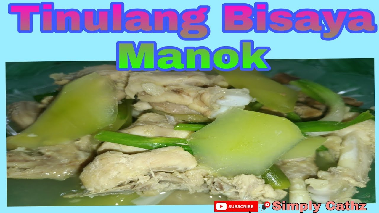 Tinulang Bisaya Manok/Native Chicken | Simply Cathz - YouTube