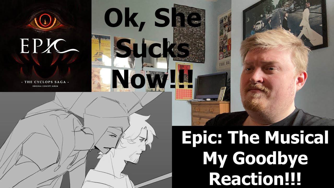 Ok She Sucks Now Epic The Musical My Goodbye Reaction Youtube