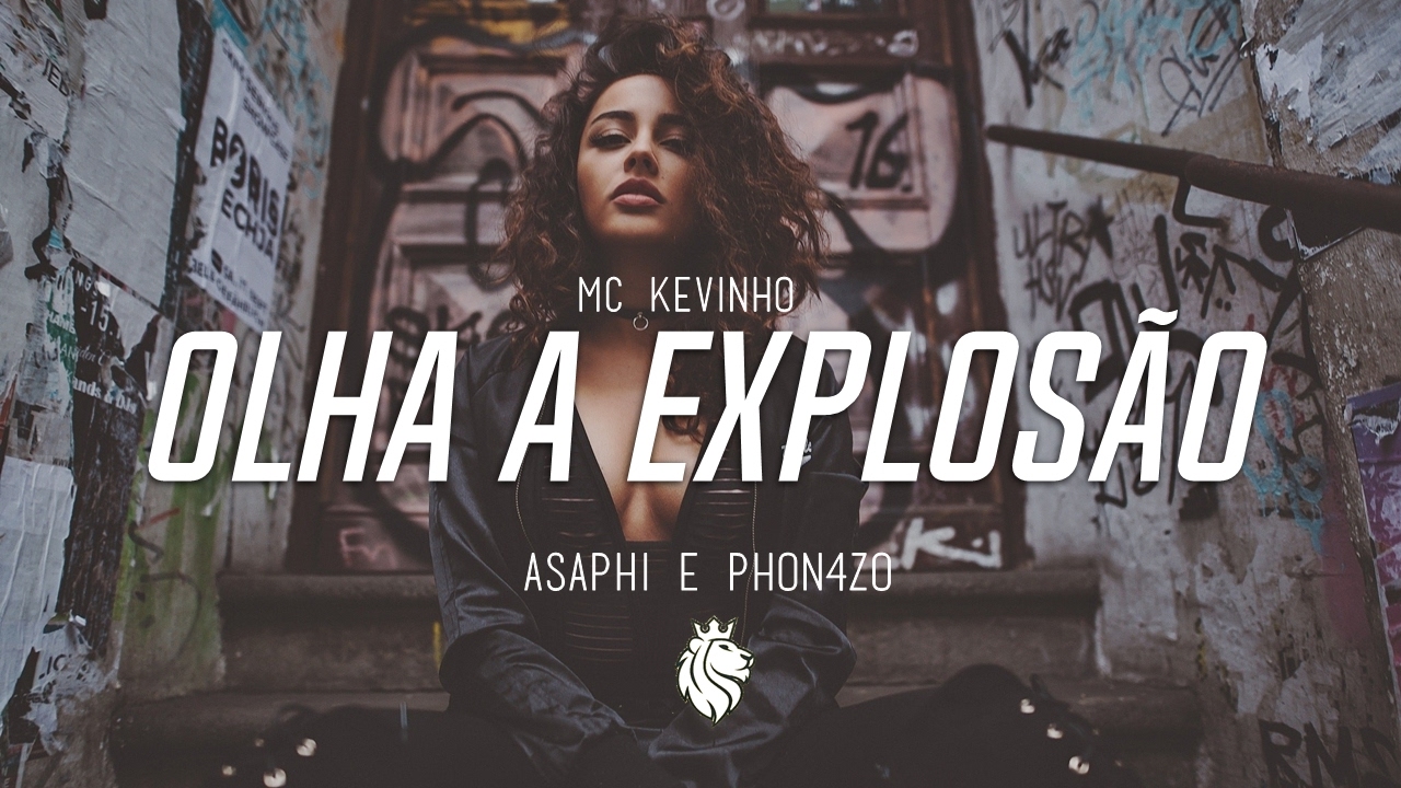 MC Kevinho - Olha a Explosão (Asaphi & Phon4zo Remix) - YouTube