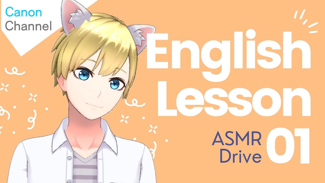 English lesson 01【Canon Vtuber】 ASMR Drive with Noname - YouTube