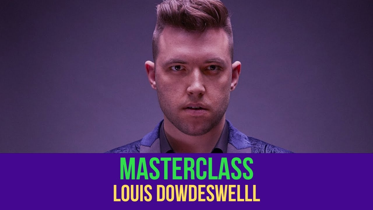 Louis Dowdeswell - Masterclass - YouTube