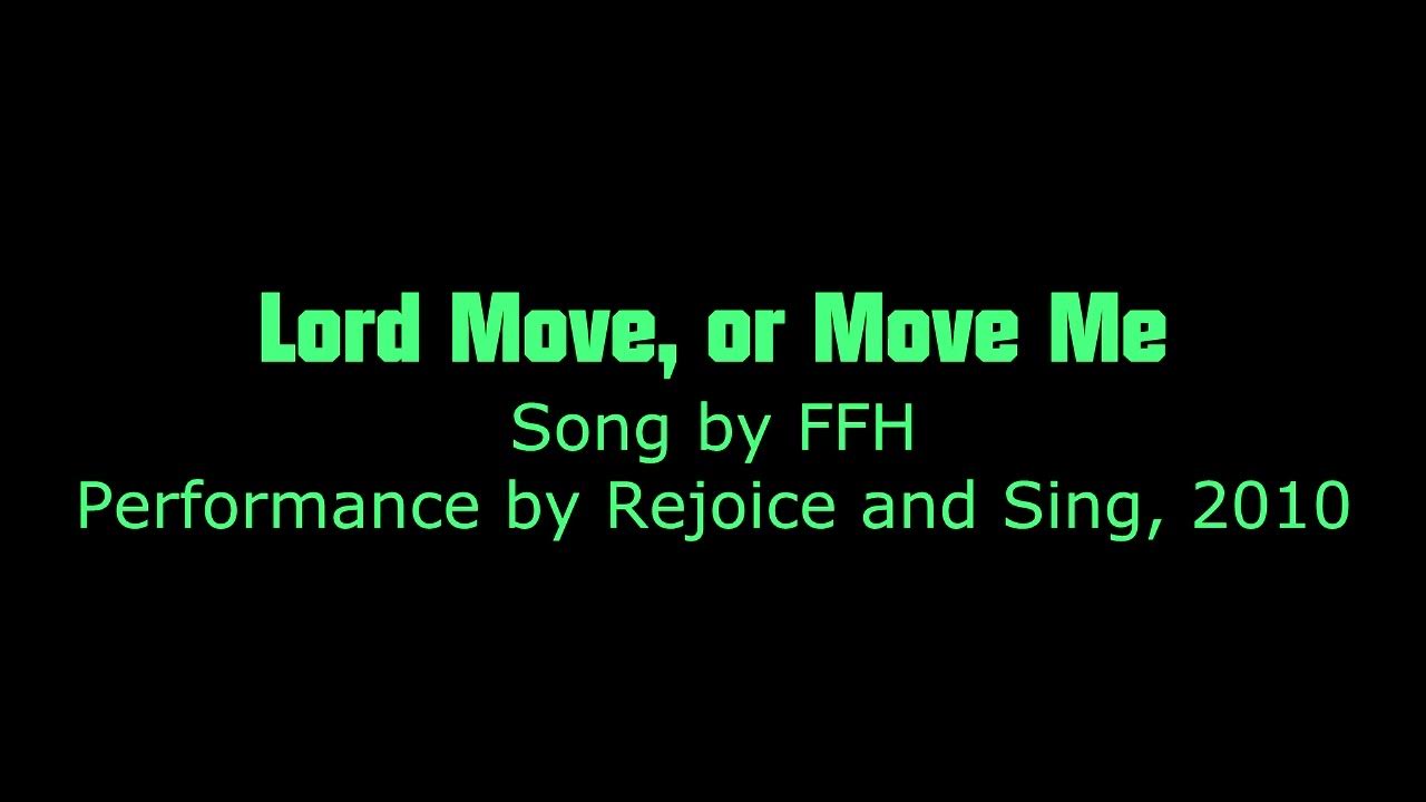 Lord Move or Move Me - YouTube
