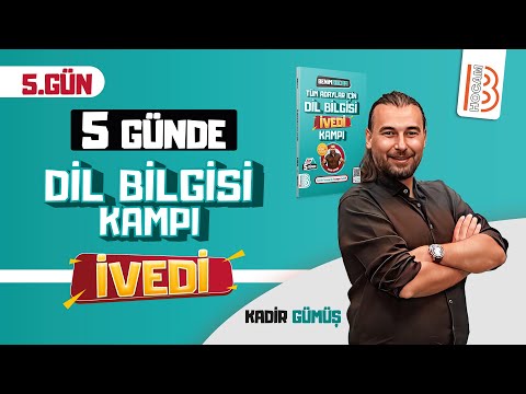 5) Tüm Sınavlar İçin Dil Bilgisi İvedi Kampı 5. Gün - Kadir GÜMÜŞ