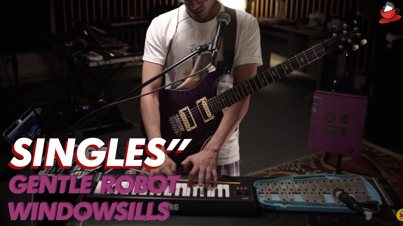 SINGLES" // 2 // Gentle Robot - Windowsills - YouTube