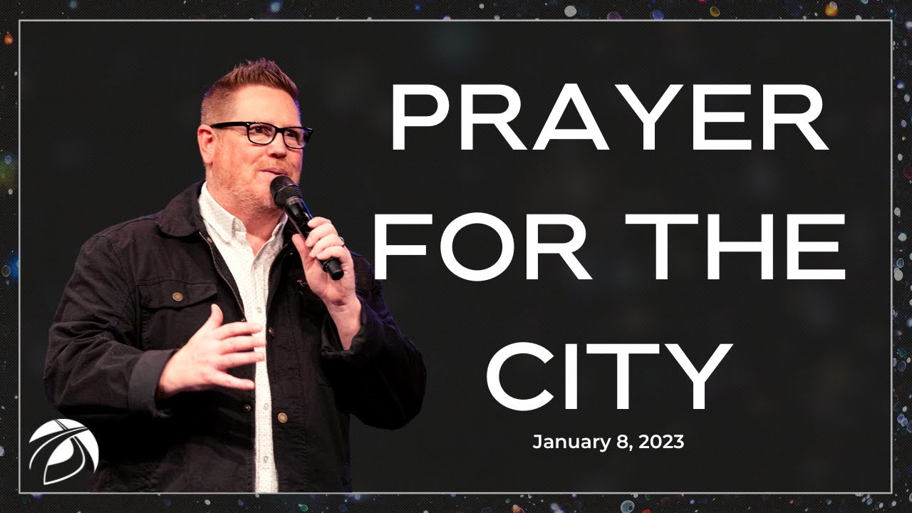 "Fully Devoted: Prayer for the City" Full Service - Jan 8, 2023 - YouTube