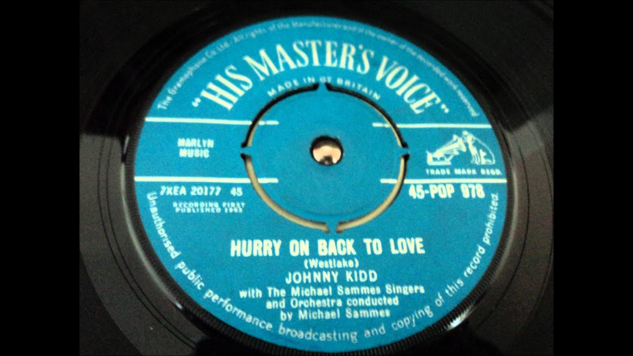 HURRY ON BACK TO LOVE - JOHNNY KIDD - YouTube