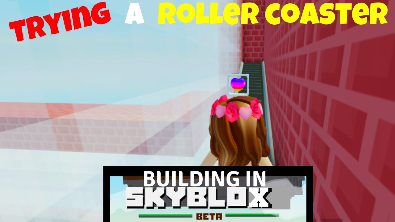 Skyblox Roller Coaster | Building a Roller Coaster in Skyblox | Roblox ...