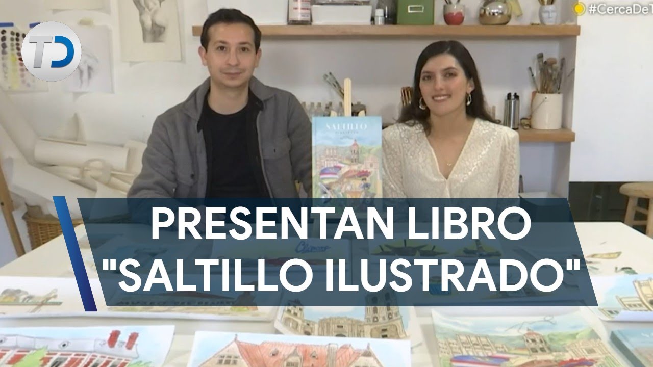 Presentan 'Saltillo Ilustrado'', un libro con más de 120 ilustraciones ...