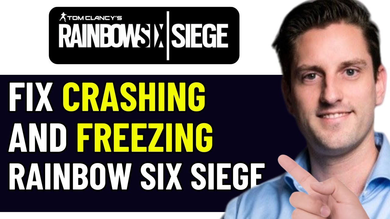 HOW TO FIX CRASHING/FREEZING IN RAINBOW SIX SIEGE - YouTube