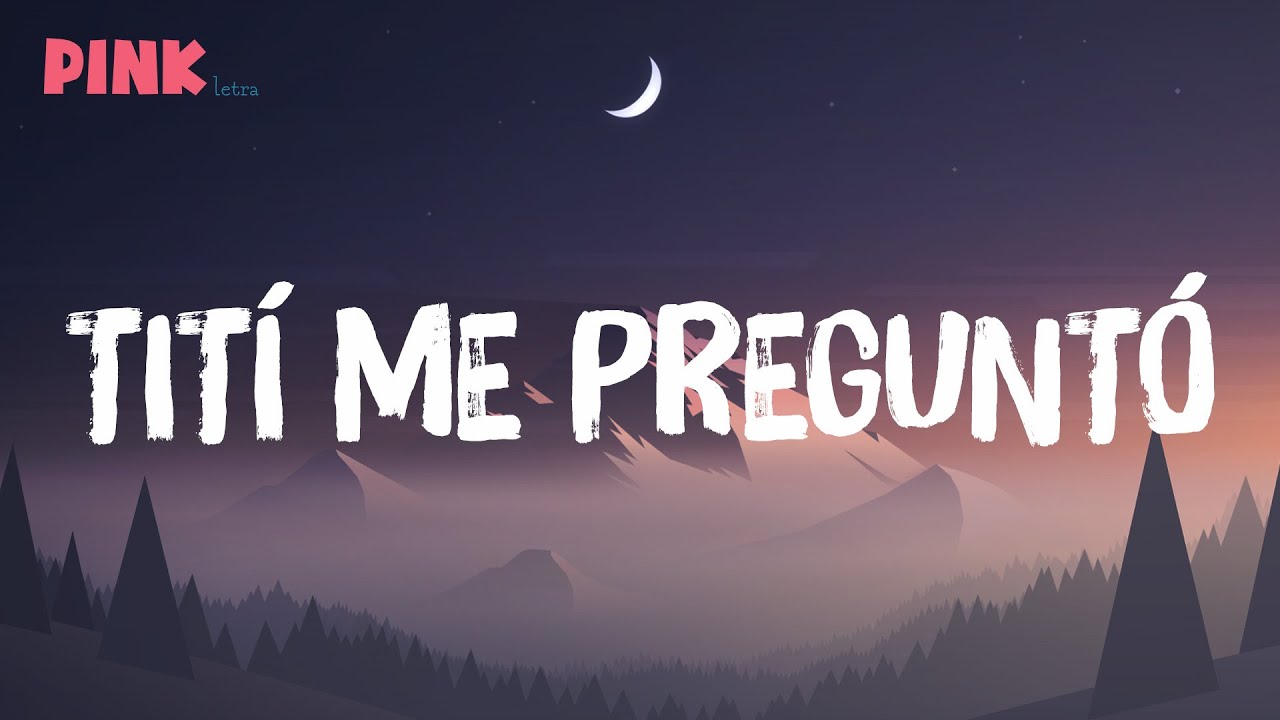 Bad Bunny Tití Me Preguntó Cris Mj, Myke Towers, Rauw Alejandro ...