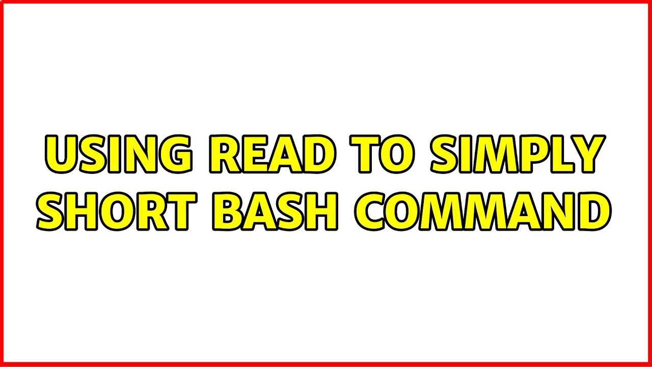 Using read to simply short bash command - YouTube