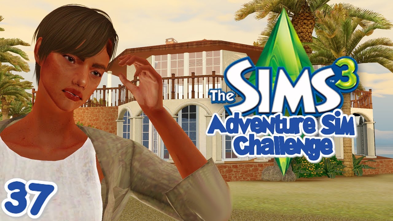 The Sims 3 Adventure Sim Challenge: Part 37 | Stuck At 4 Stars - YouTube