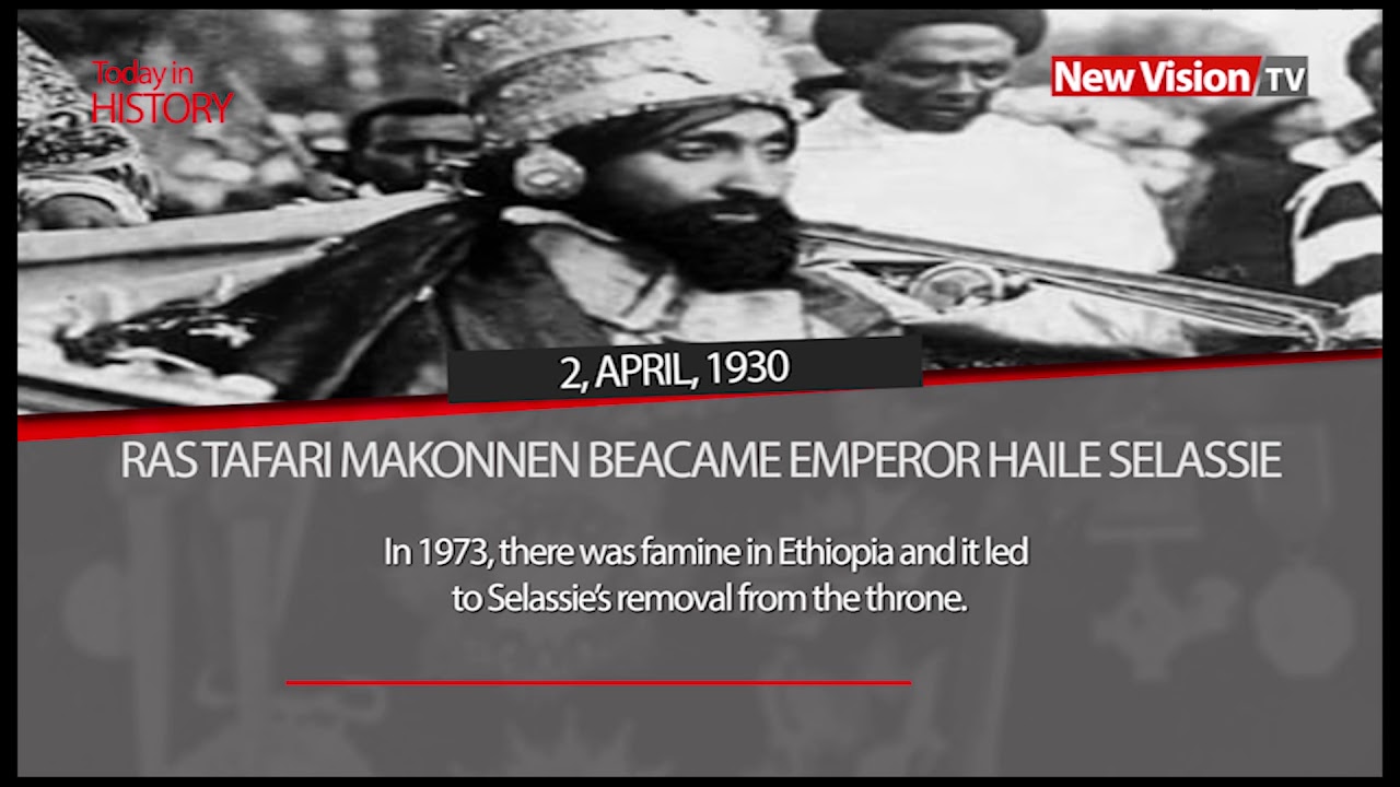 Today in history - Ras Tafari Makonnen became Emperor Haile Selassie of ...