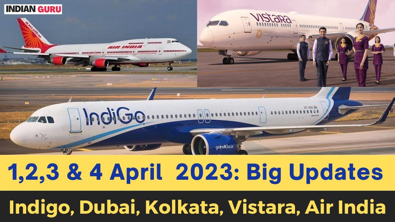 Latest Aviation Updates: Air India Expansion, Vistara's New Route ...
