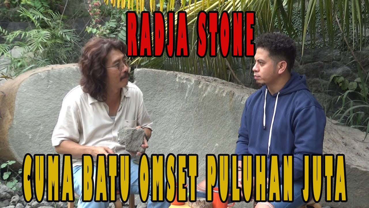 SIAPA SANGKA !!! DENGAN BATU MENGHASILKAN PULUHAN JUTA - FT RADJA STONE ...