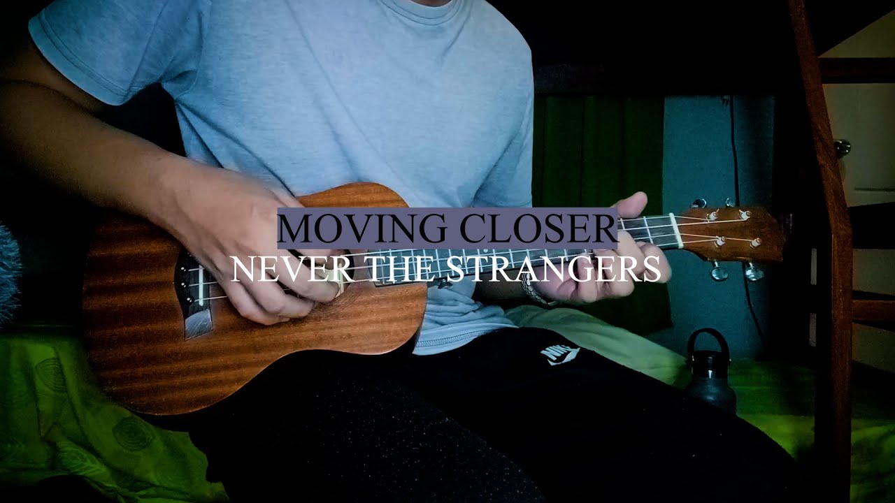 Moving Closer - Never The Strangers - Fingerstyle Ukulele Cover - YouTube