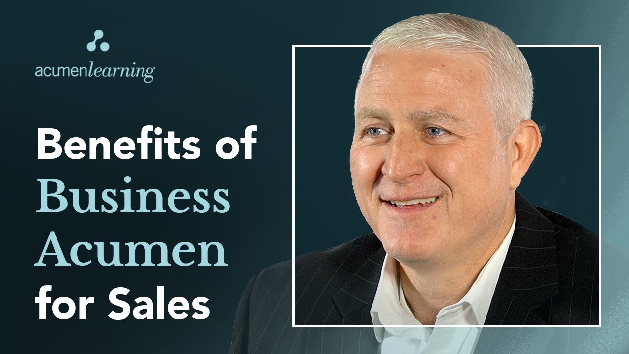 Benefits of Business Acumen for Sales - YouTube