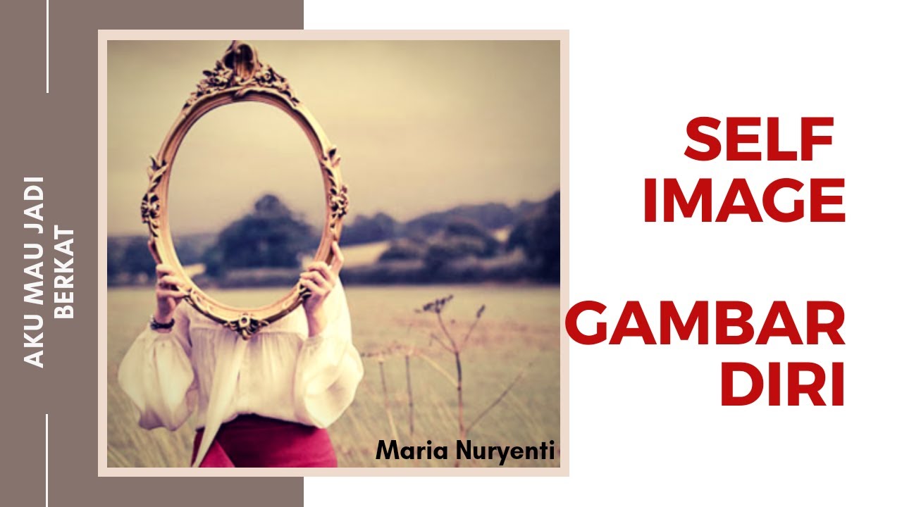 Self image/Gambar Diri -Aku Mau Jadi Berkat Maria Nuryenti#shortvideo ...